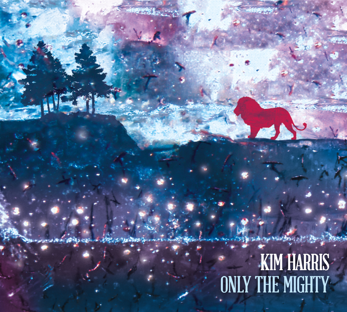Kim Harris – Only The Mighty (2014) | The East